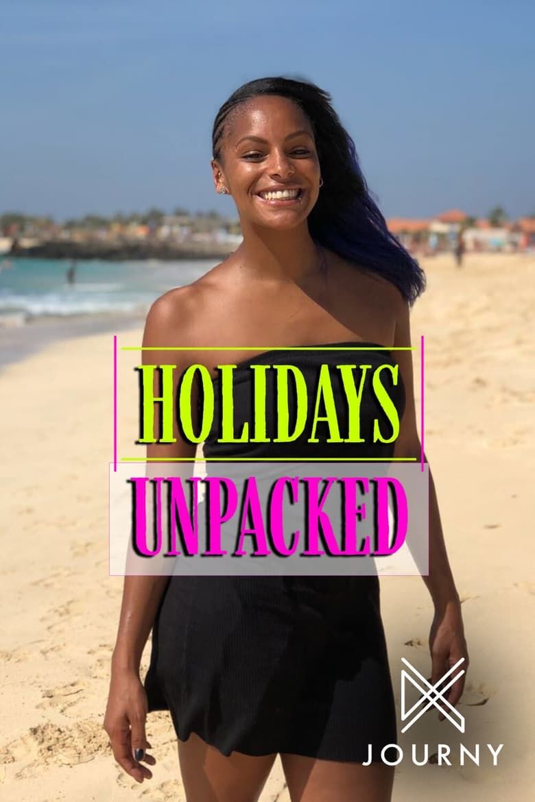 Holidays Unpacked Summary, Latest News, Trailer, Season List, Cast ...