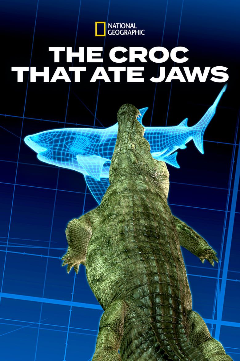 Croc That Ate Jaws Summary, Latest News, Trailer, Season List, Cast ...