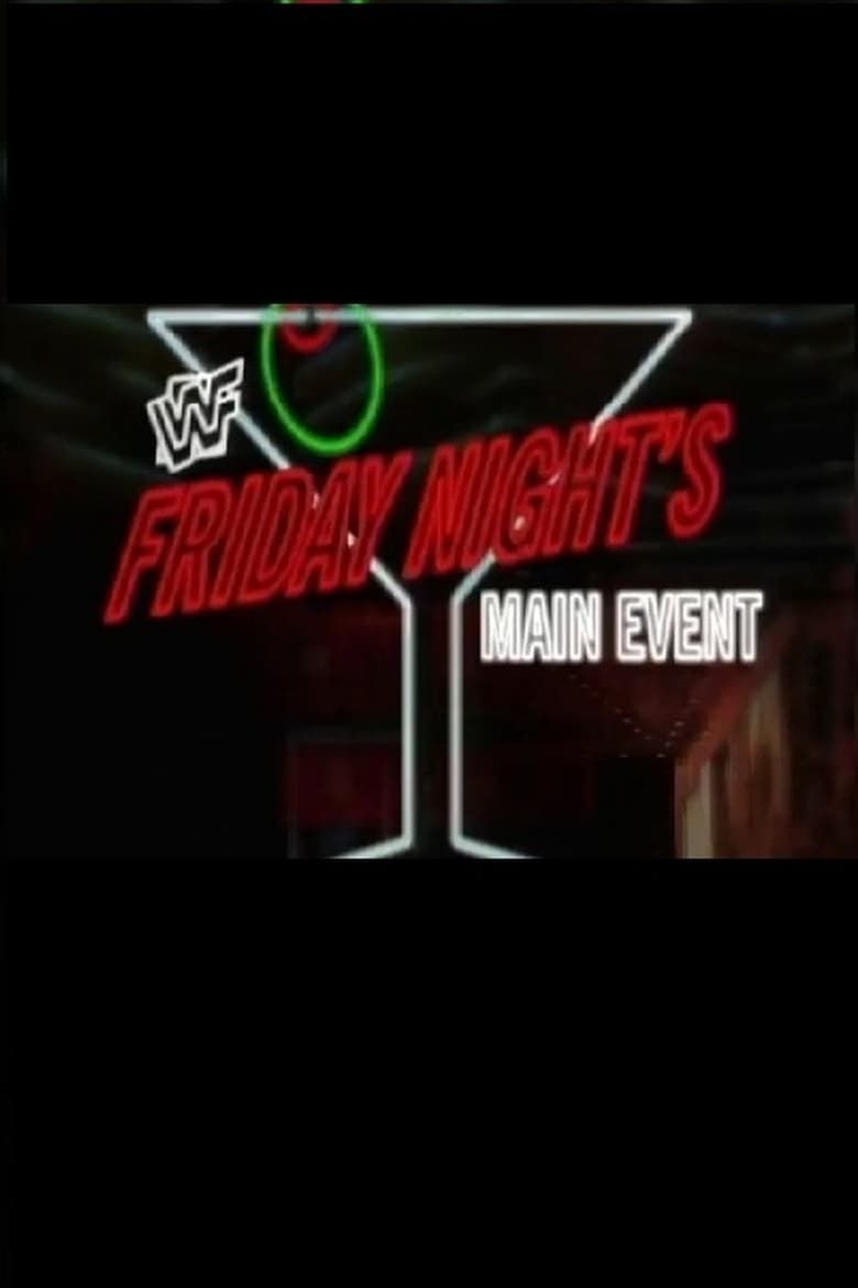 WWF Friday Night's Main Event Summary, Latest News, Trailer, Season ...