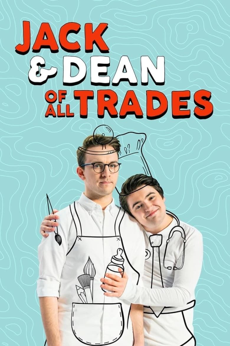 Jack and Dean of All Trades Summary, Latest News, Trailer, Season List ...