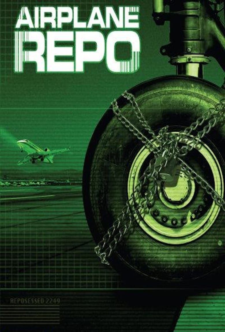 Airplane Repo Summary, Latest News, Trailer, Season List, Cast, Where ...