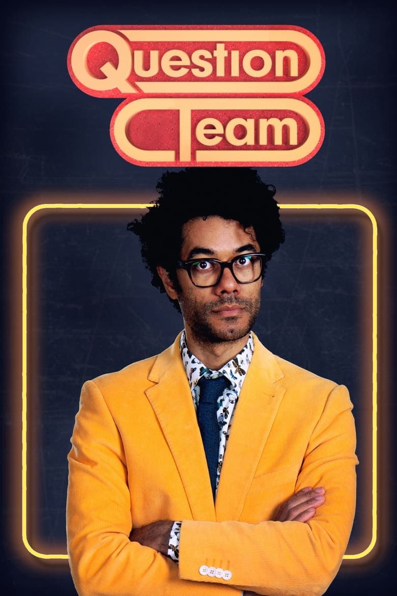 Question Team Summary, Latest News, Trailer, Season List, Cast, Where ...