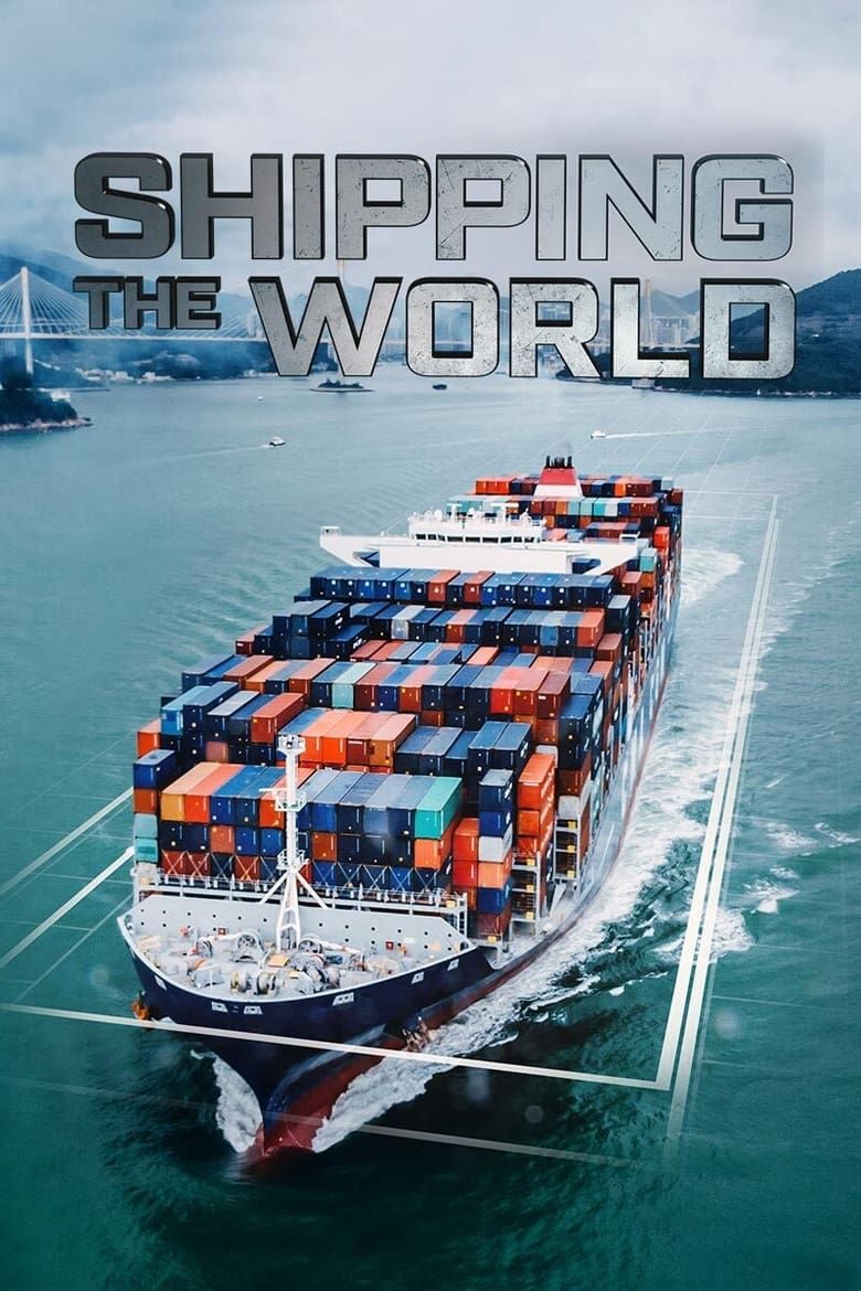 Shipping the World Summary, Latest News, Trailer, Season List, Cast ...