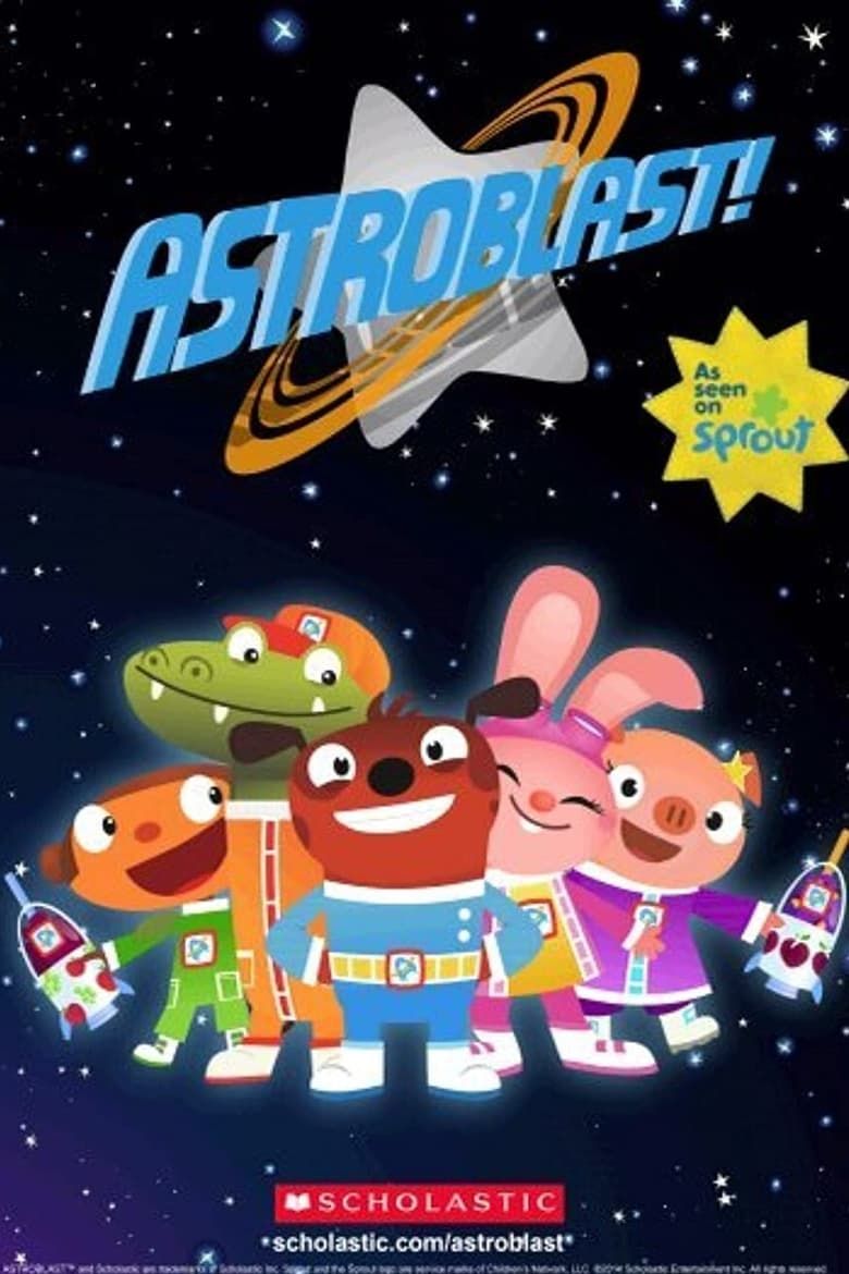 Astroblast! Summary, Latest News, Trailer, Season List, Cast, Where to ...