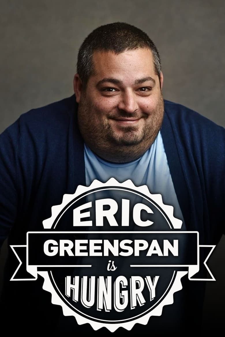Eric Greenspan Is Hungry Summary, Latest News, Trailer, Season List ...