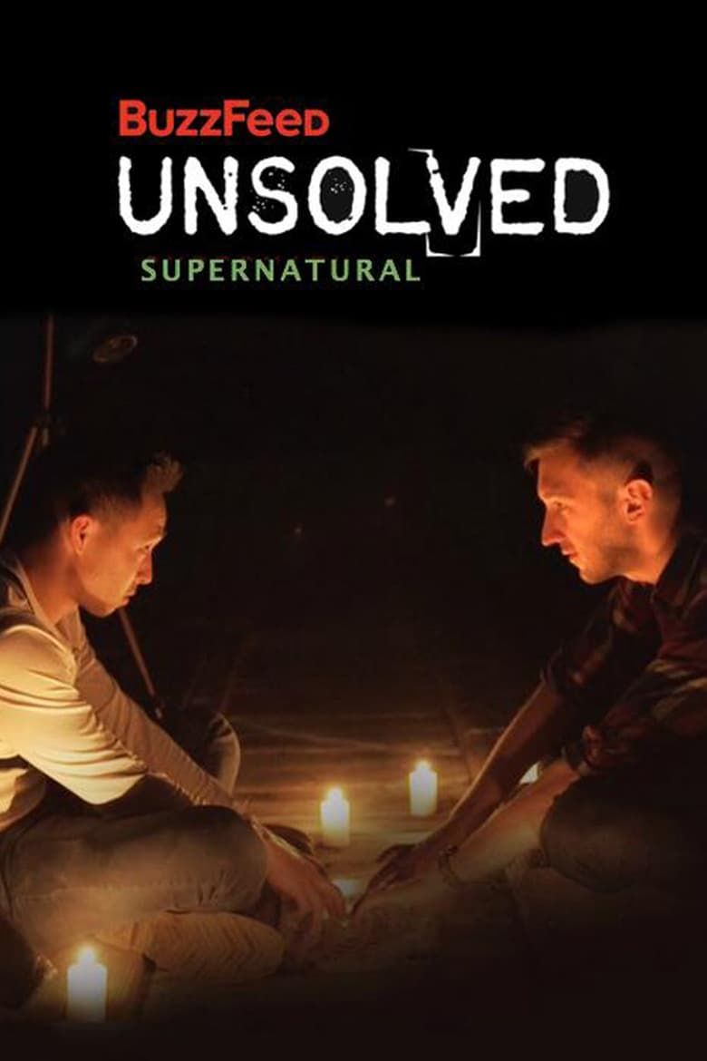 BuzzFeed Unsolved: Supernatural Summary, Latest News, Trailer, Season ...