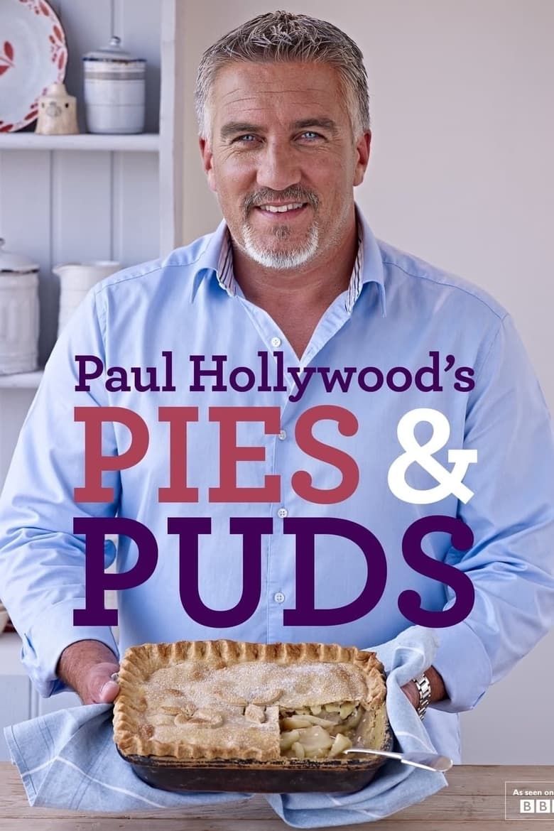 Paul Hollywood's Pies & Puds Summary, Latest News, Trailer, Season List ...