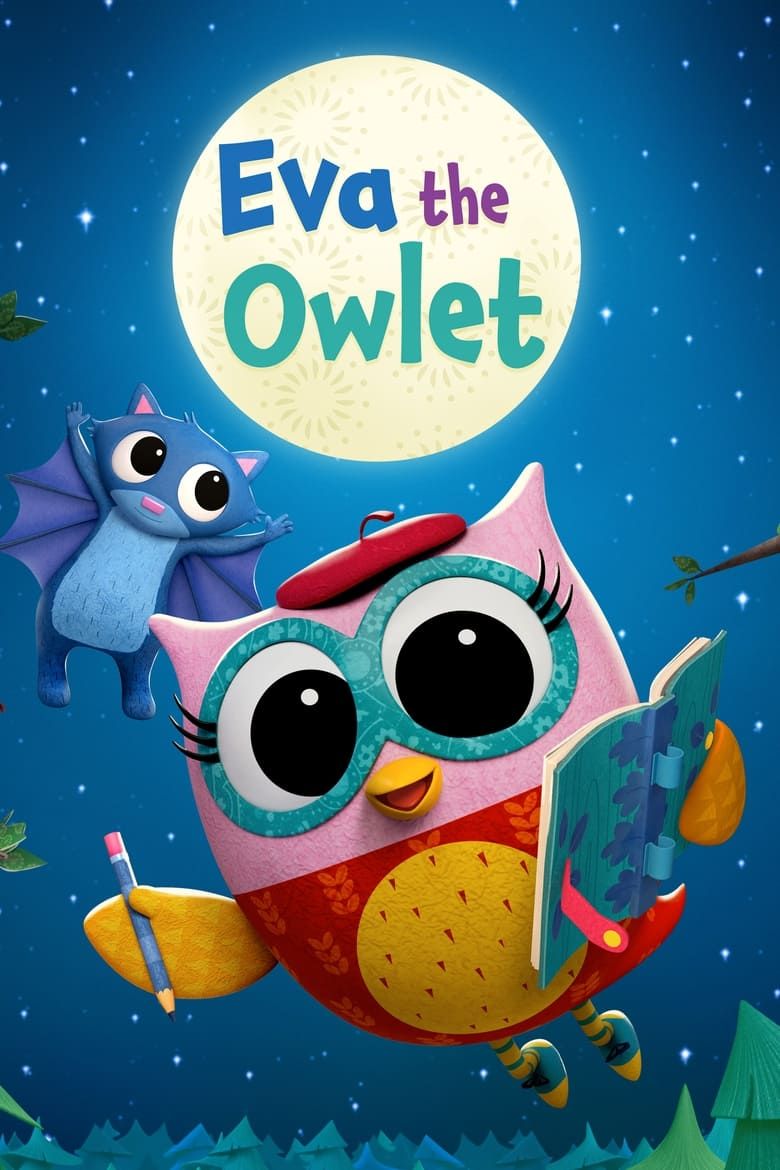 Eva the Owlet Summary, Latest News, Trailer, Season List, Cast, Where ...