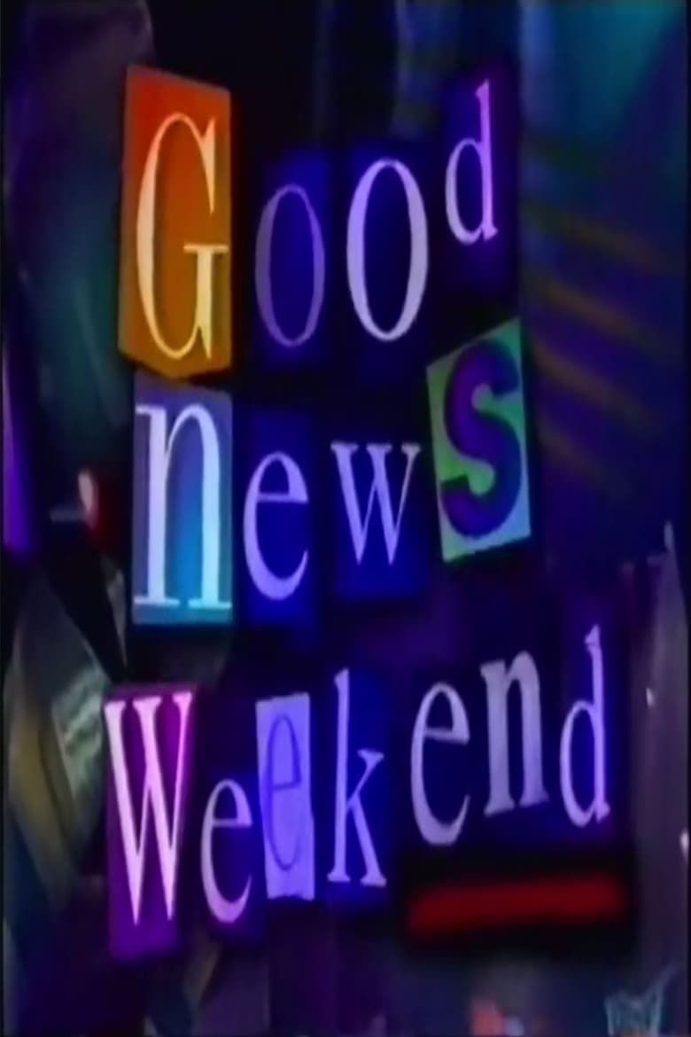 Good News Weekend Summary, Latest News, Trailer, Season List, Cast ...