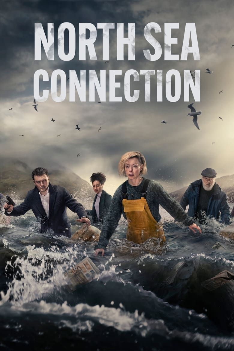 North Sea Connection Summary, Latest News, Trailer, Season List, Cast ...
