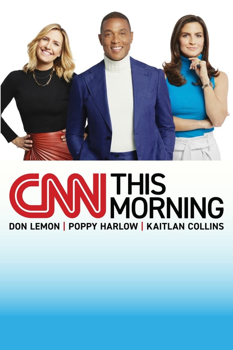 CNN This Morning Summary, Latest News, Trailer, Season List, Cast ...