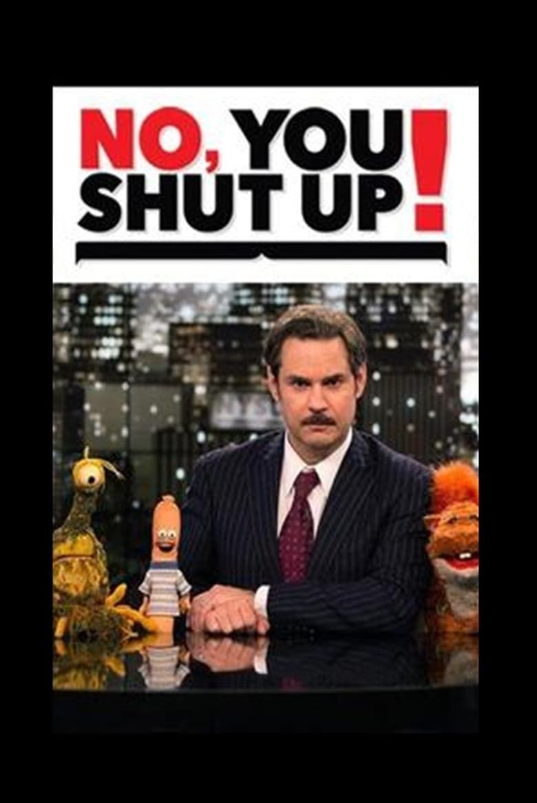 No, You Shut Up! Summary, Latest News, Trailer, Season List, Cast ...