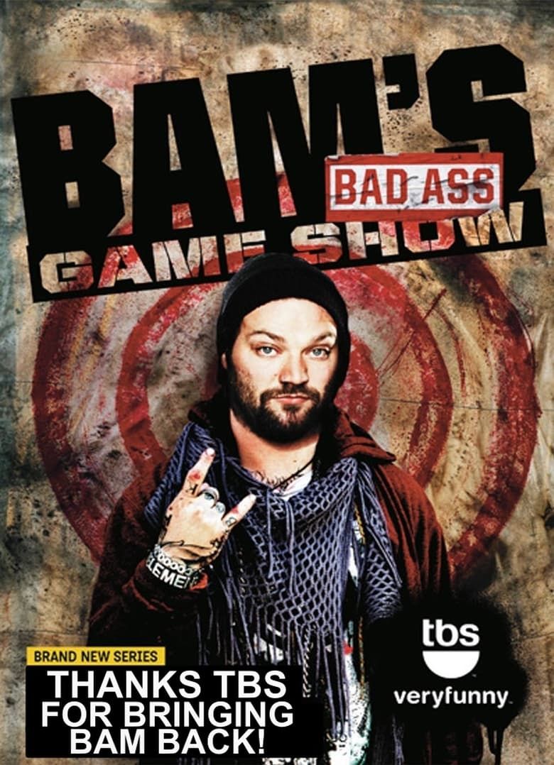 Bam's Bad Ass Game Show Summary, Latest News, Trailer, Season List ...