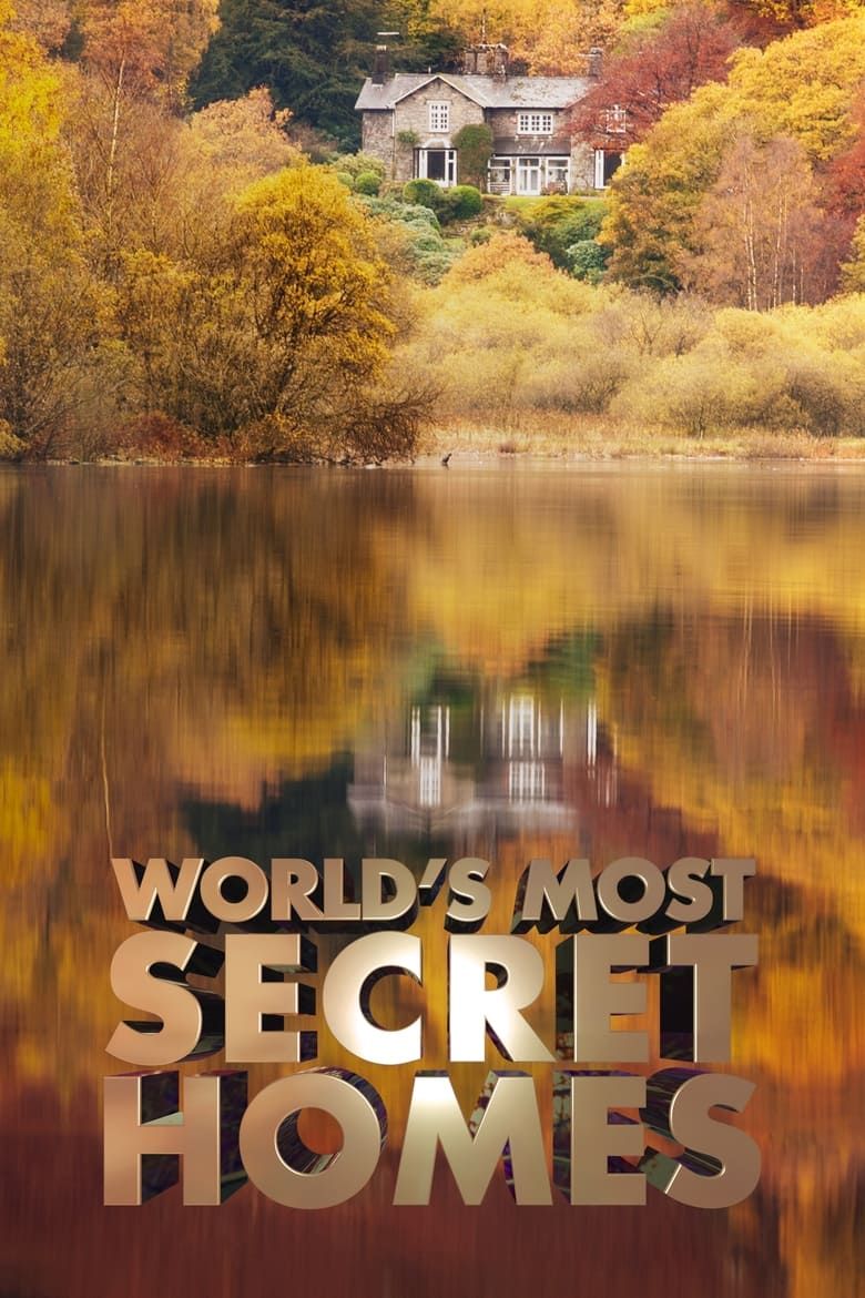 World's Most Secret Homes Summary, Latest News, Trailer, Season List ...