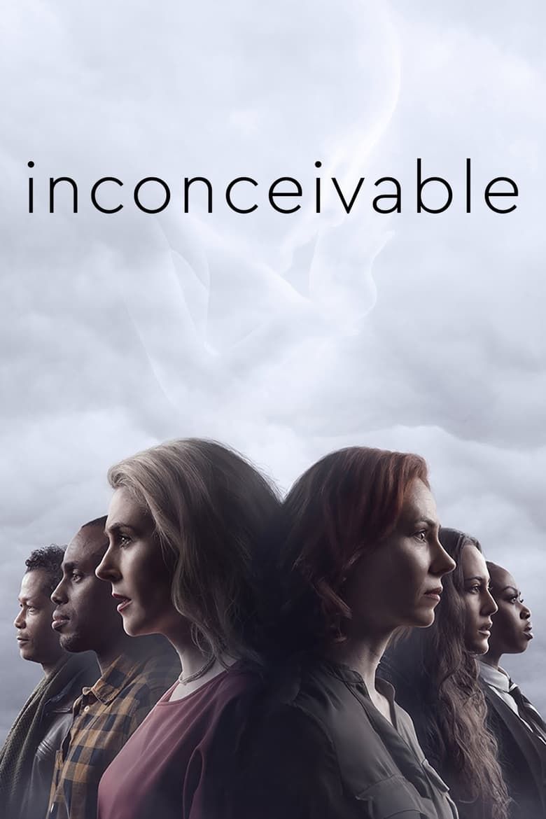 Inconceivable Summary, Latest News, Trailer, Season List, Cast, Where ...