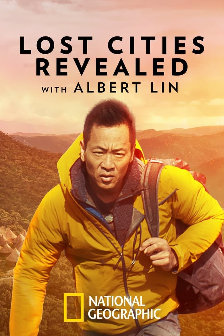 Lost Cities Revealed with Albert Lin Summary, Latest News, Trailer ...