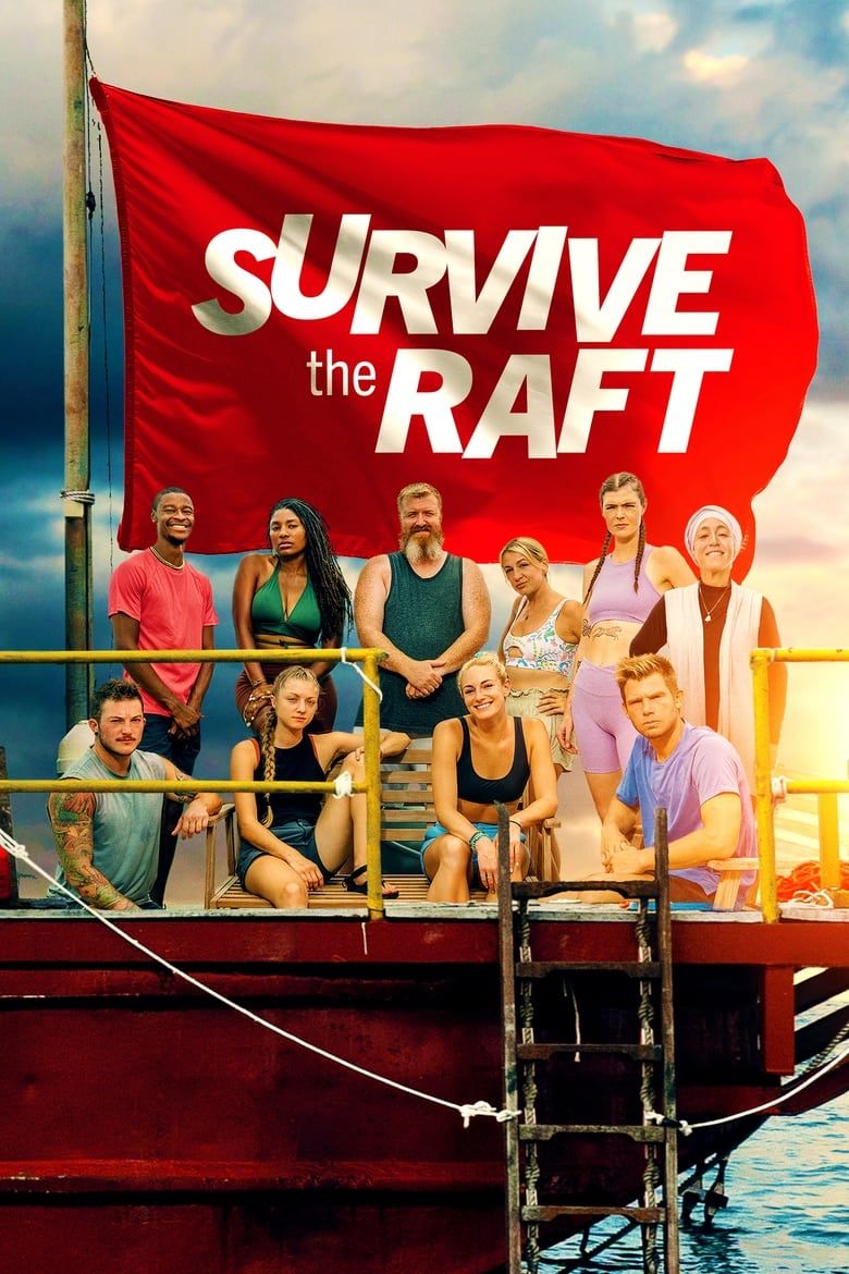 Survive the Raft Summary, Latest News, Trailer, Season List, Cast ...