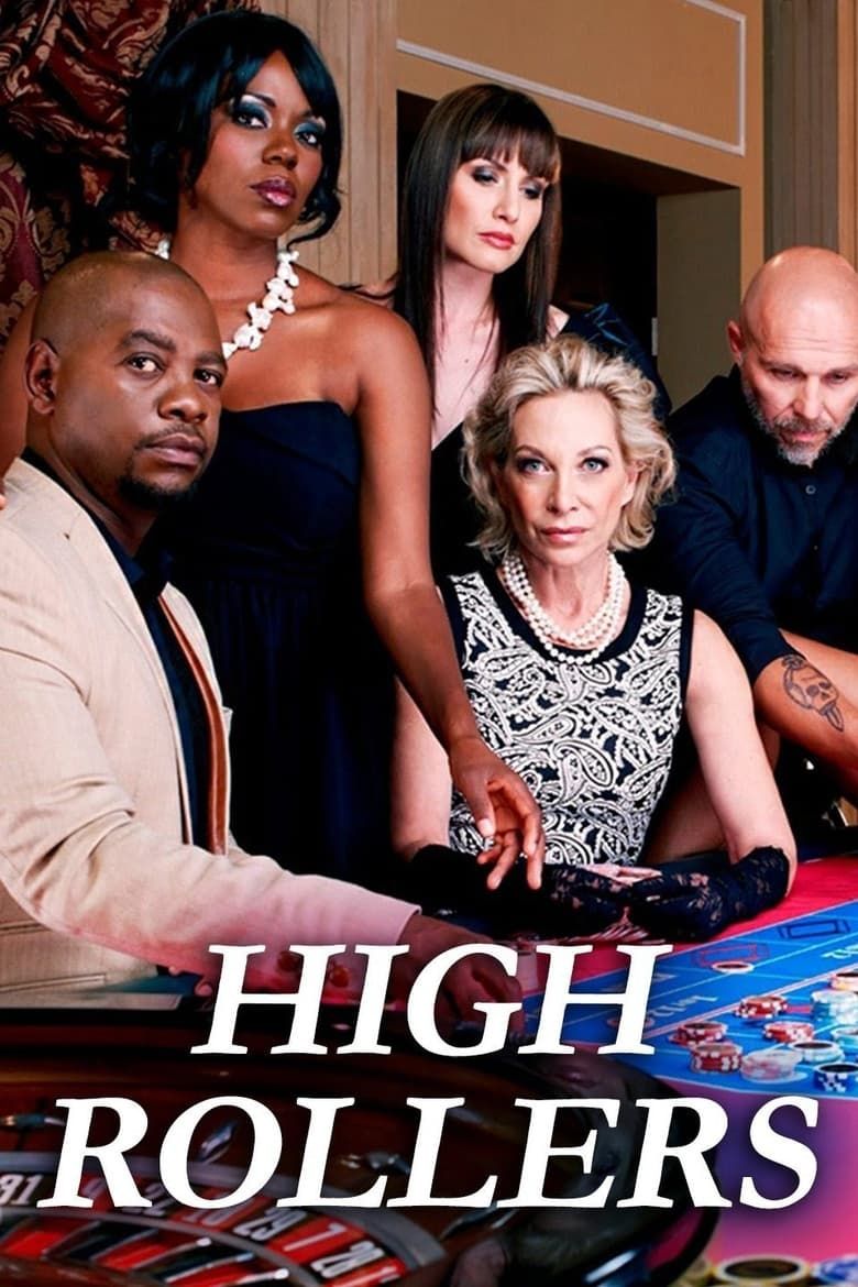 High Rollers Summary, Latest News, Trailer, Season List, Cast, Where to ...