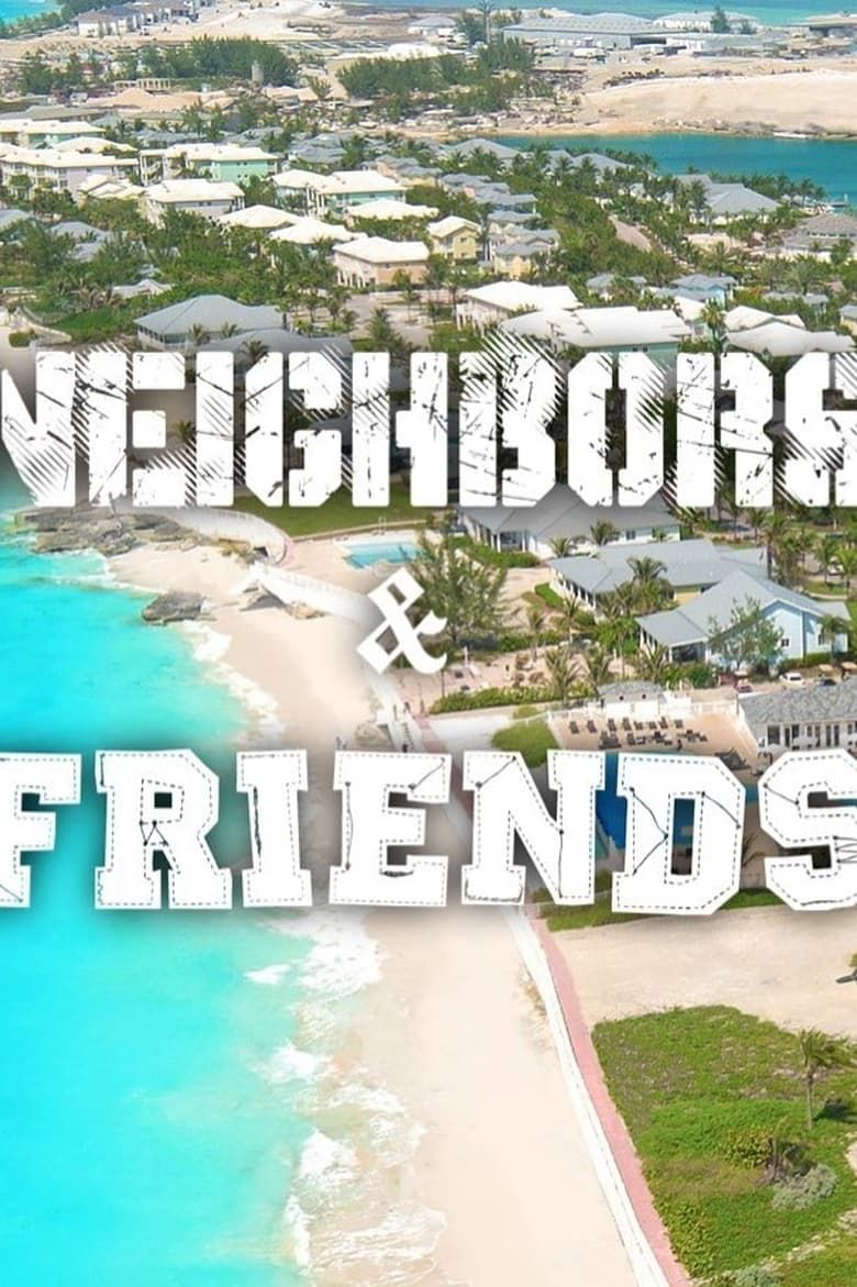 Neighbors & Friends Summary, Latest News, Trailer, Season List, Cast ...