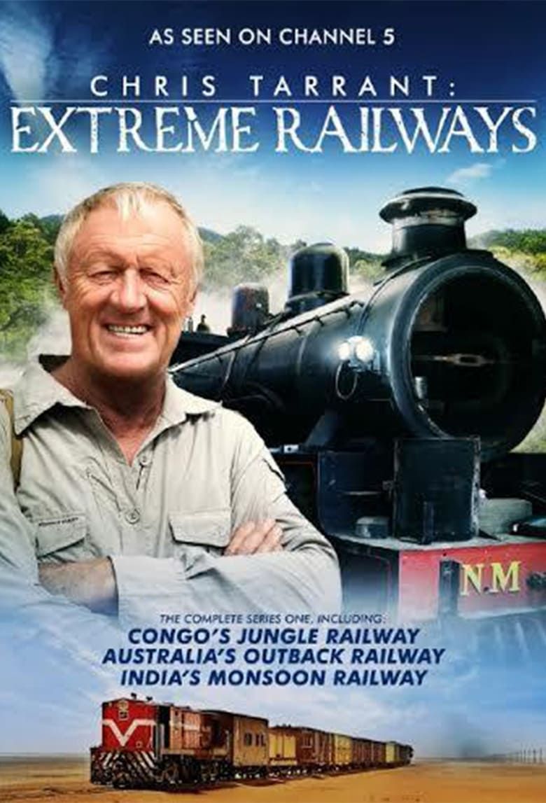 Chris Tarrant: Extreme Railways Summary, Latest News, Trailer, Season ...