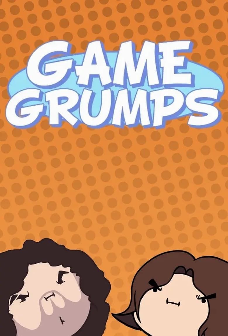Game Grumps Summary, Latest News, Trailer, Season List, Cast, Where to ...