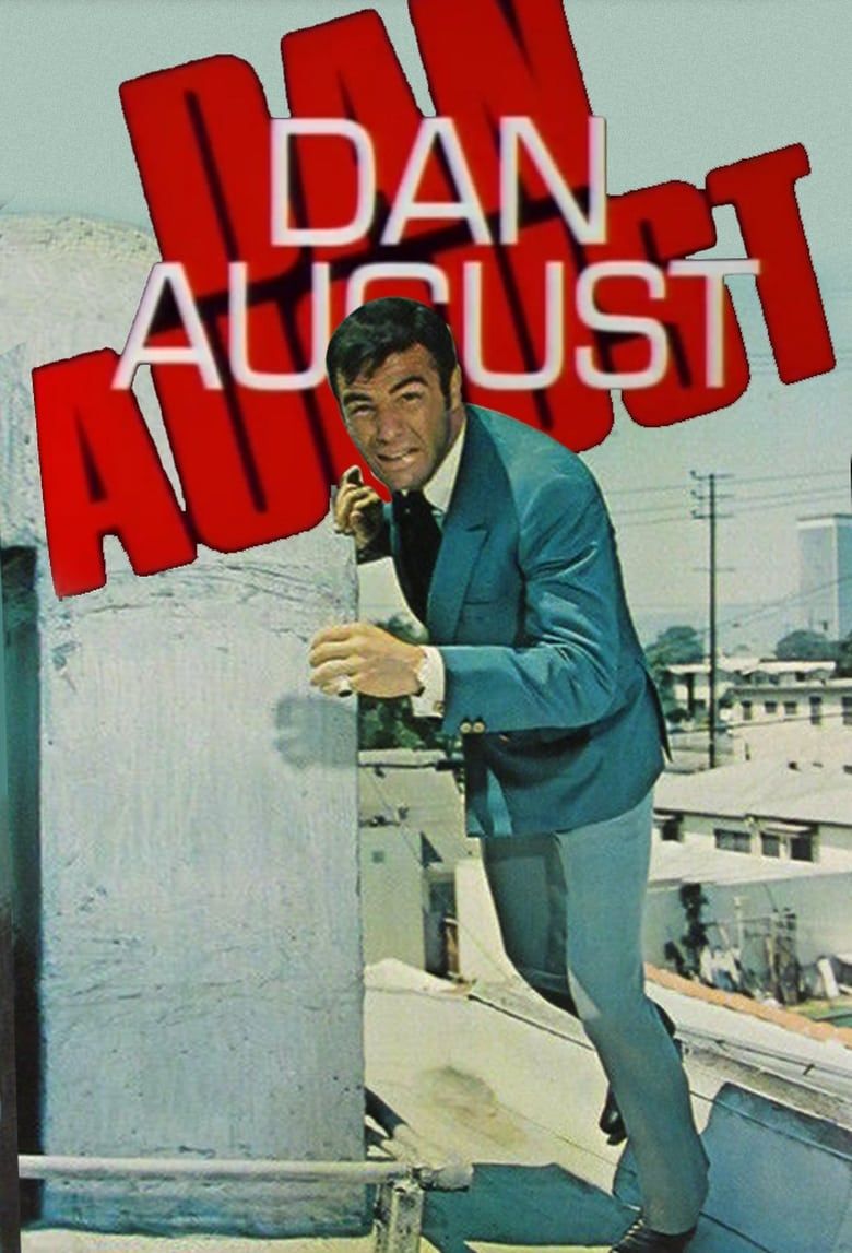 Dan August Summary, Latest News, Trailer, Season List, Cast, Where to ...