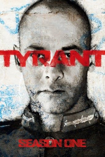 tyrant - Season 1 Summary, Trailer, Cast, and More