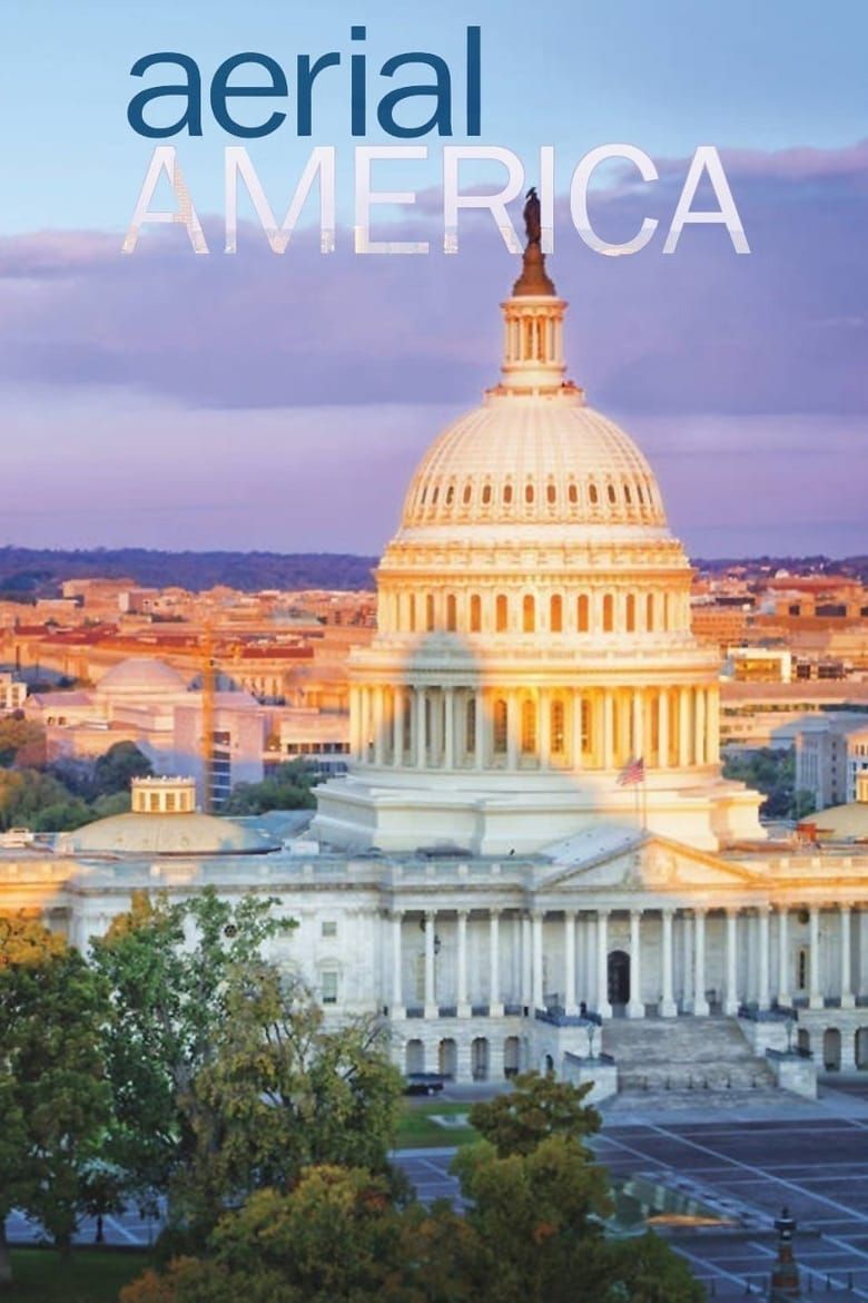 Aerial America Summary, Latest News, Trailer, Season List, Cast, Where ...