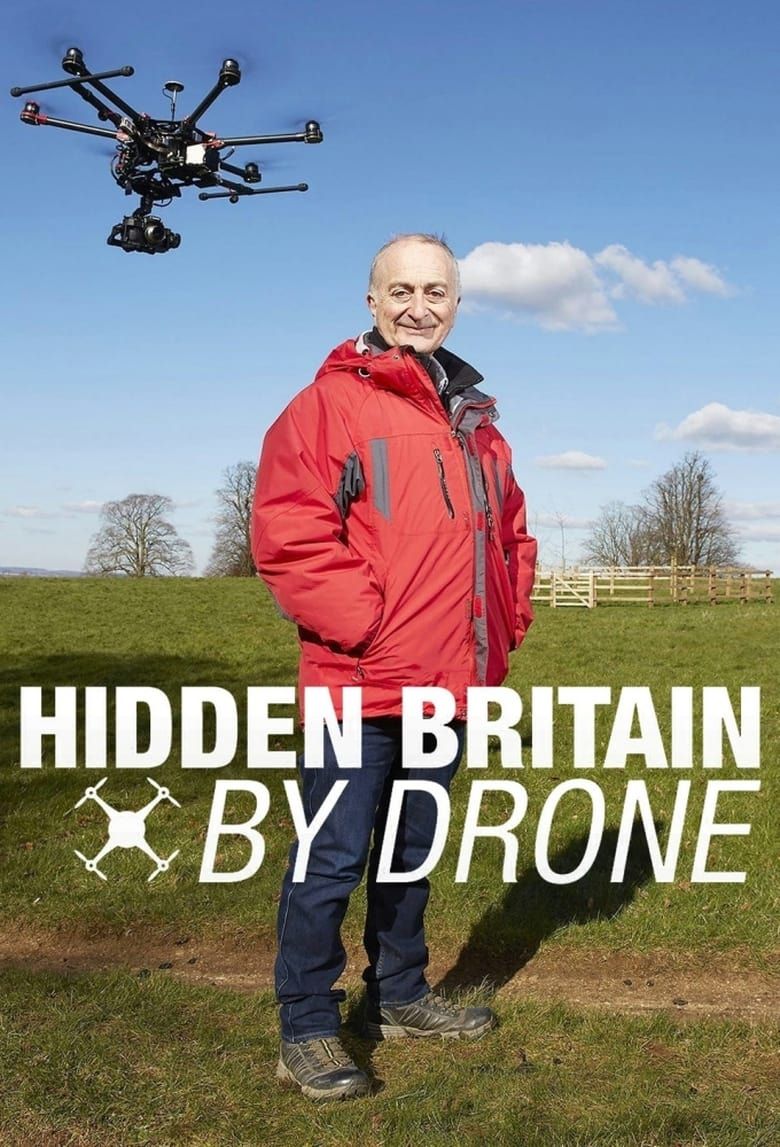 Hidden Britain by Drone Summary, Latest News, Trailer, Season List ...
