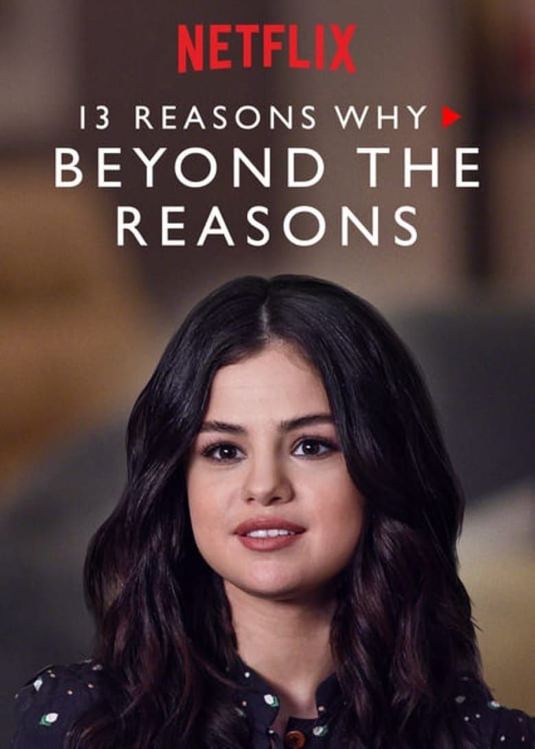 13 Reasons Why: Beyond the Reasons Summary, Latest News, Trailer ...