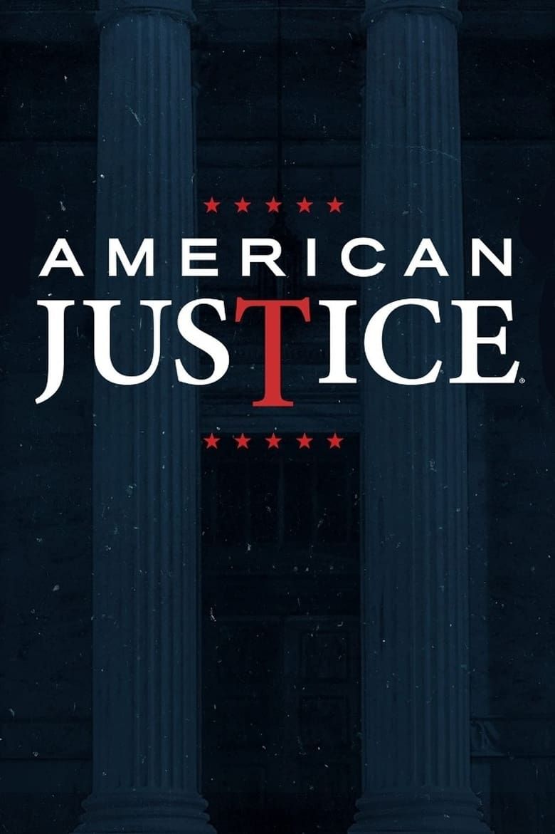 American Justice Summary, Latest News, Trailer, Season List, Cast ...