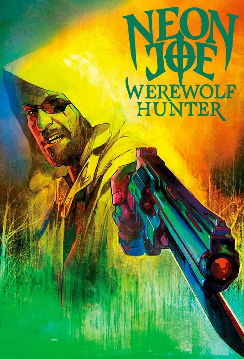 Neon Joe, Werewolf Hunter Summary, Latest News, Trailer, Season List ...