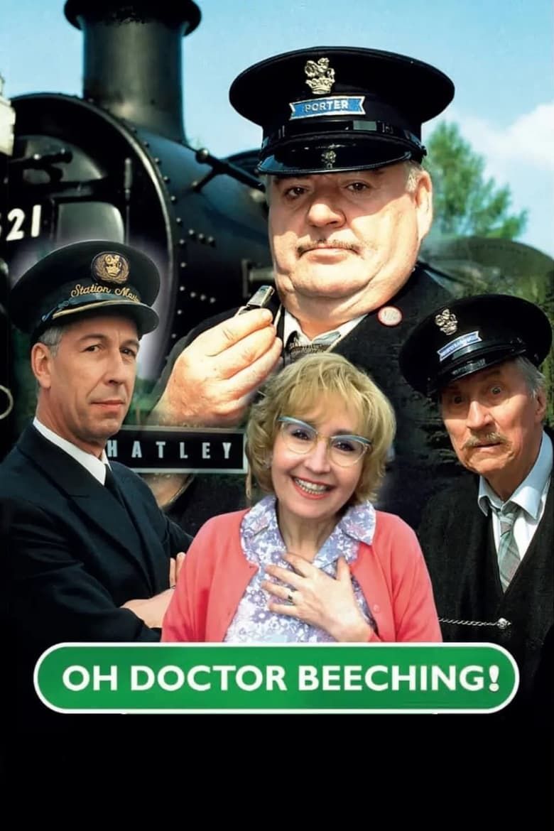 Oh Doctor Beeching! Summary, Latest News, Trailer, Season List, Cast ...
