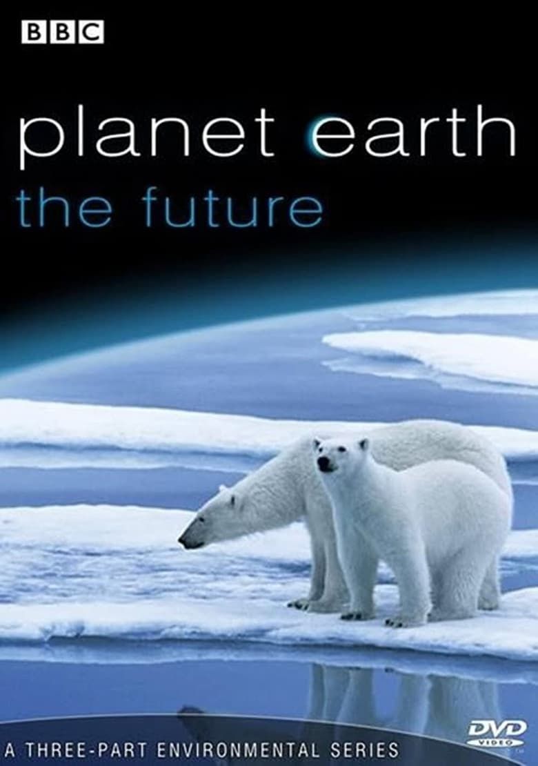 Planet Earth: The Future Summary, Latest News, Trailer, Season List ...