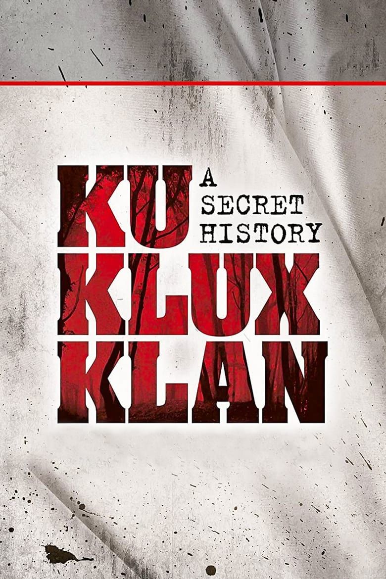 The Ku Klux Klan: A Secret History Summary, Latest News, Trailer ...