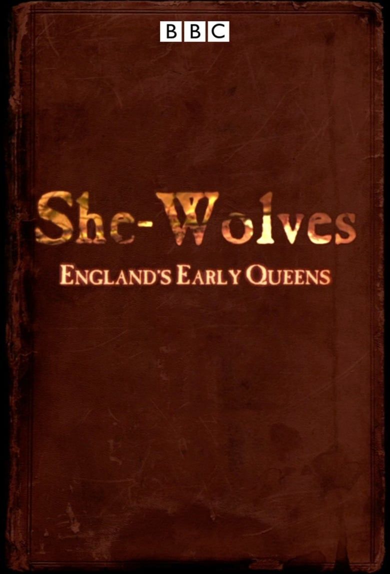 She-Wolves: England's Early Queens Summary, Latest News, Trailer ...