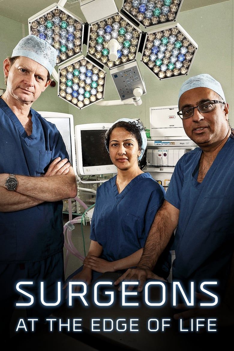Surgeons: At the Edge of Life Summary, Latest News, Trailer, Season ...