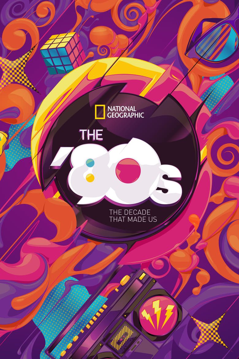 The '80s: The Decade That Made Us Summary, Latest News, Trailer, Season ...