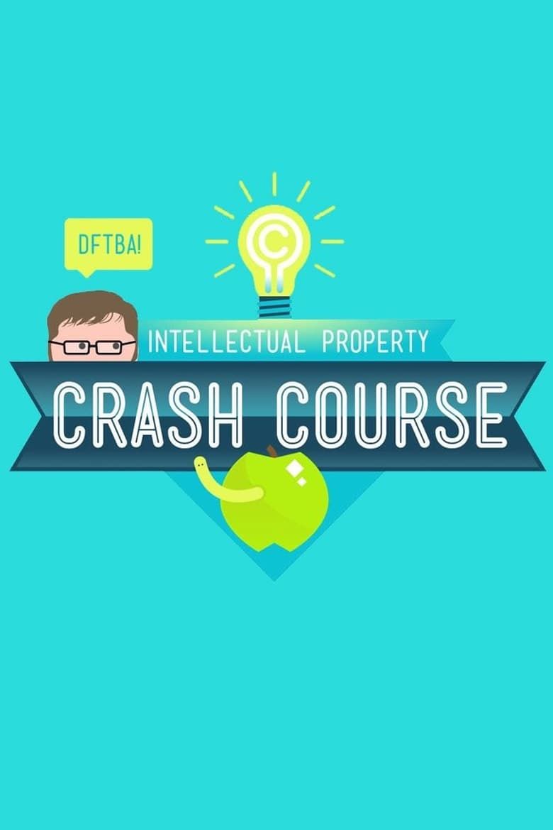 Crash Course Intellectual Property Summary, Latest News, Trailer ...