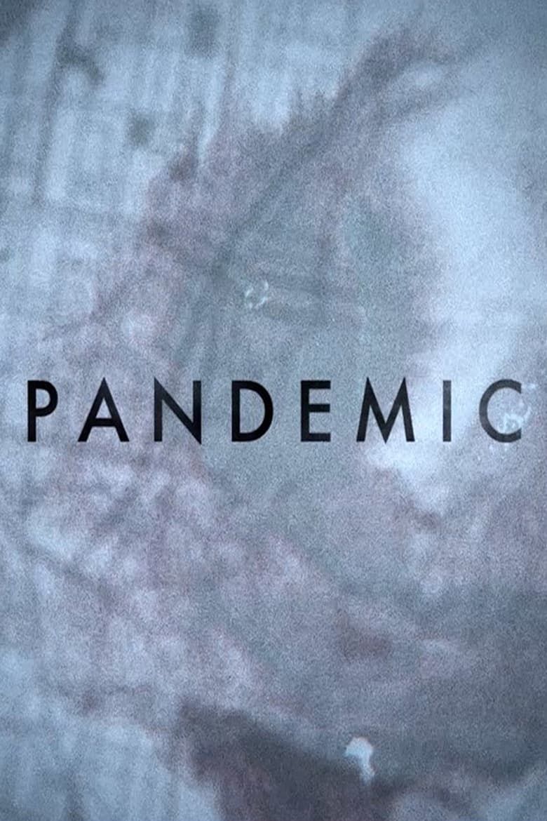 Pandemic Summary, Latest News, Trailer, Season List, Cast, Where to ...