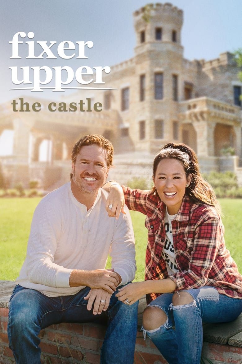 Fixer Upper: The Castle Summary, Latest News, Trailer, Season List ...