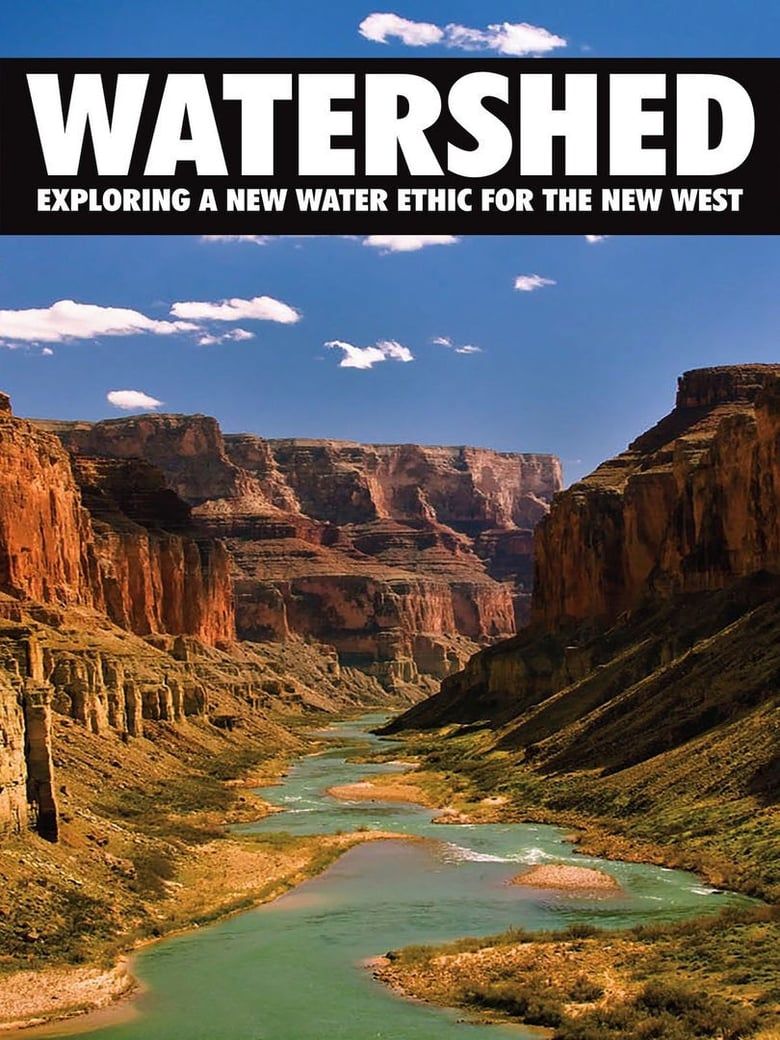 Watershed: Exploring a New Water Ethic for the New West Summary, Latest ...
