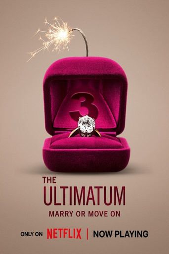 The Ultimatum: Marry or Move On - Season 3 Summary, Trailer, Cast, and More