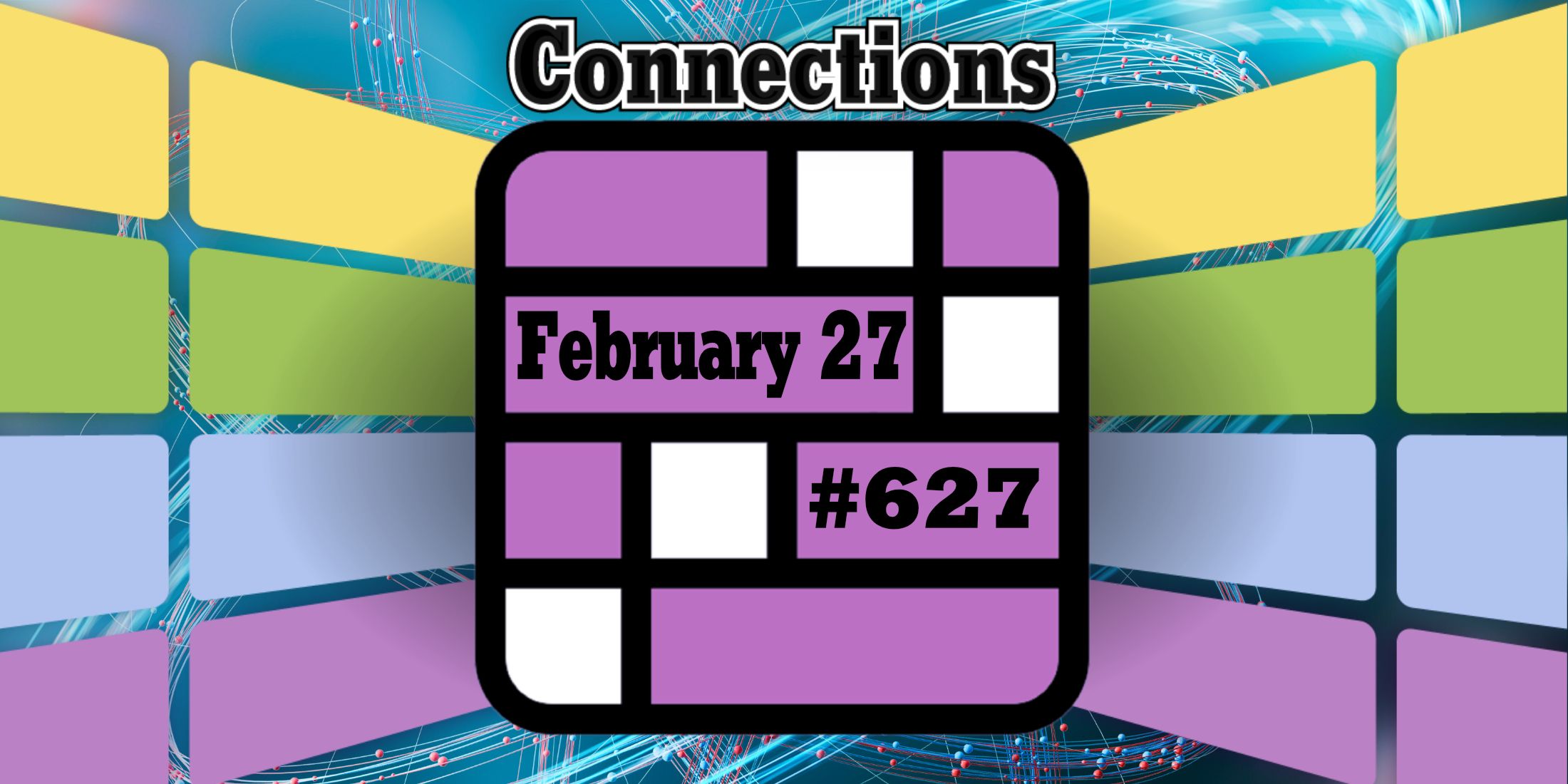 Today's Connections Hints & Answers For February 27, 2025 (Puzzle #627)