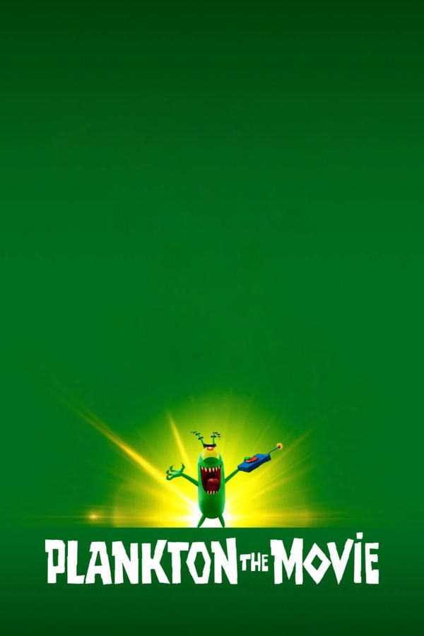 Plankton: The Movie Summary, Latest News, Trailer, Cast, Where to Watch ...
