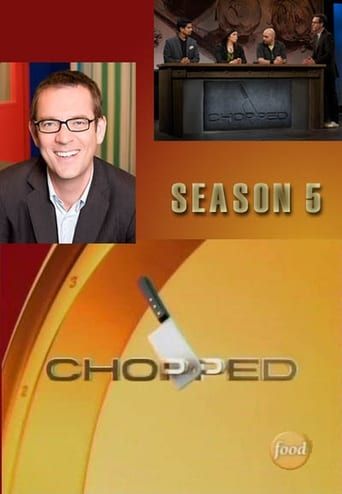 Chopped - Season 5 Summary, Trailer, Cast, and More