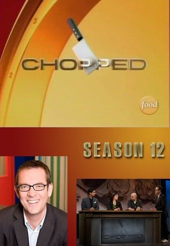Chopped - Season 12 Summary, Trailer, Cast, and More