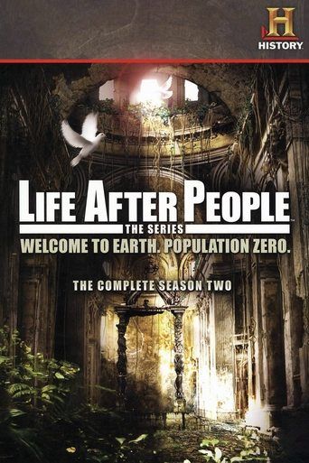 Life After People - Season 2 Summary, Trailer, Cast, and More