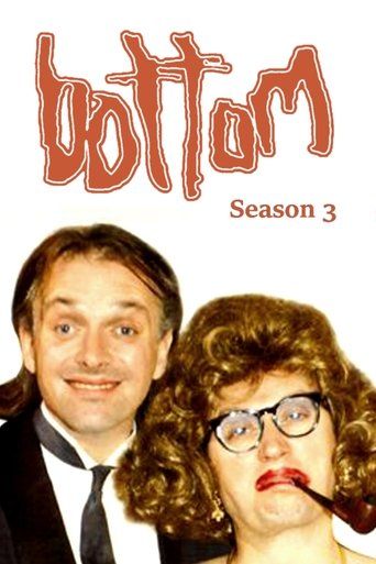 Bottom - Season 3 Summary, Trailer, Cast, and More