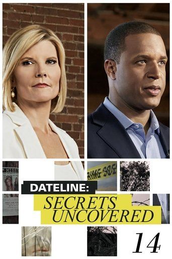 Dateline: Secrets Uncovered - Season 14 Summary, Trailer, Cast, and More